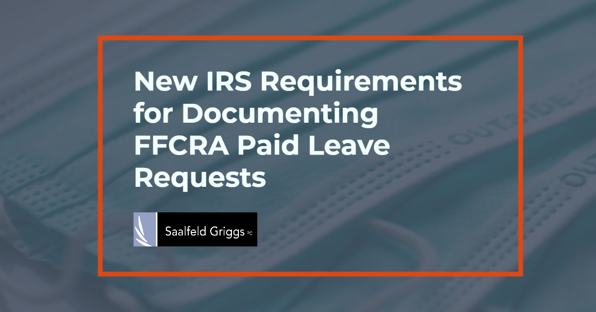 New IRS Requirements for Documenting FFCRA Paid Leave Requests ...